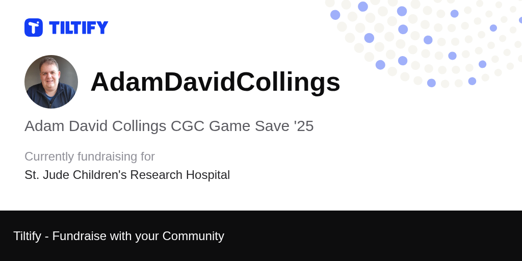 Tiltify - Adam David Collings CGC Game Save '25