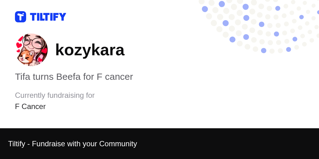 Tiltify - Tifa turns Beefa for F cancer