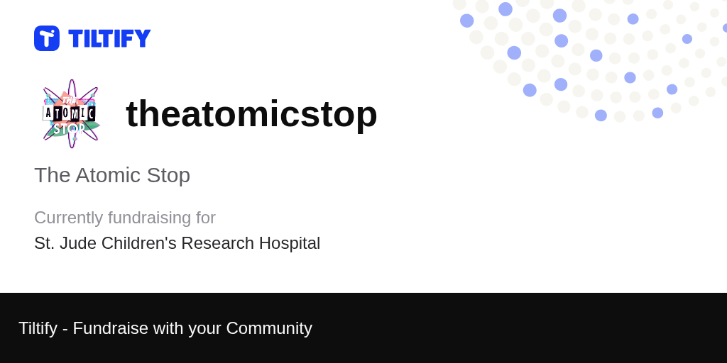 Tiltify - The Atomic Stop