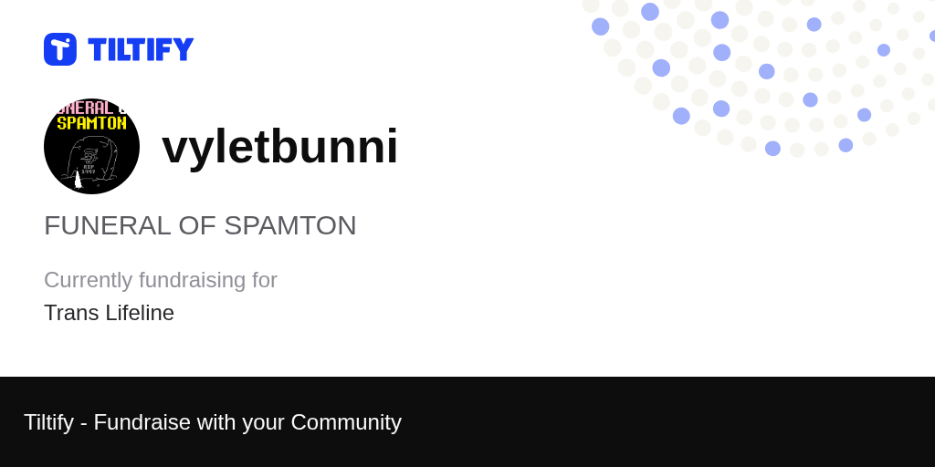 Tiltify - FUNERAL OF SPAMTON