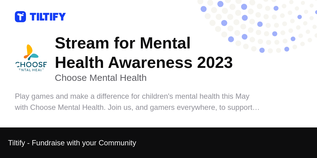 Tiltify Stream For Mental Health Awareness 2023